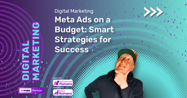 Meta Ads on a Budget: Smart Strategies for Success